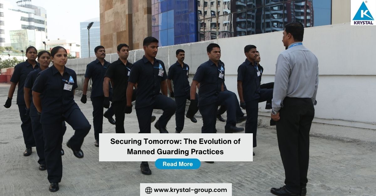 Securing Tomorrow: Embracing The Evolution of Manned Guarding Practices - Krystal Group