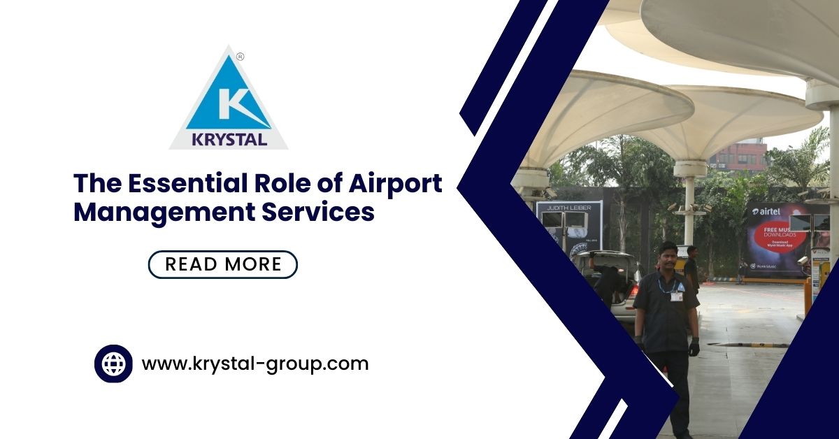 The Essential Role of Airport Management Services - Krystal Group