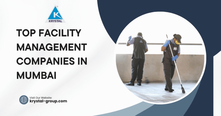 Top Facility Management Companies In Mumbai - Krystal Group